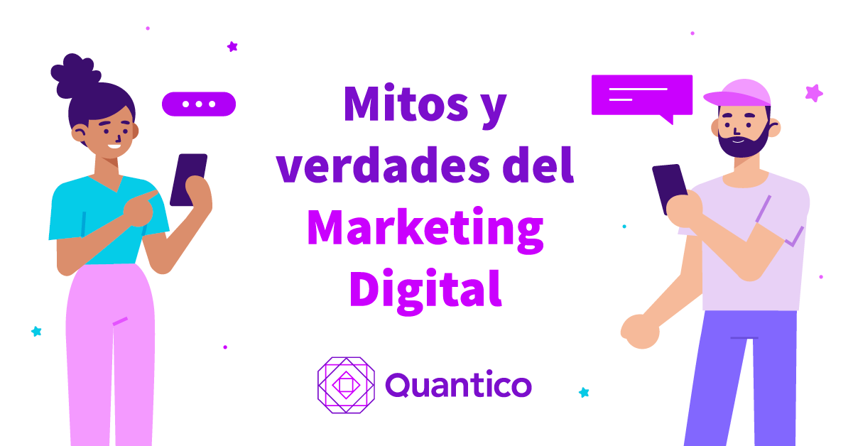 Mitos y verdades del Marketing Digital | Quantico AI